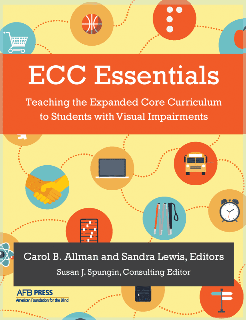 ECC Essentials: Teaching the Expanded Core Curriculum to Students with ...