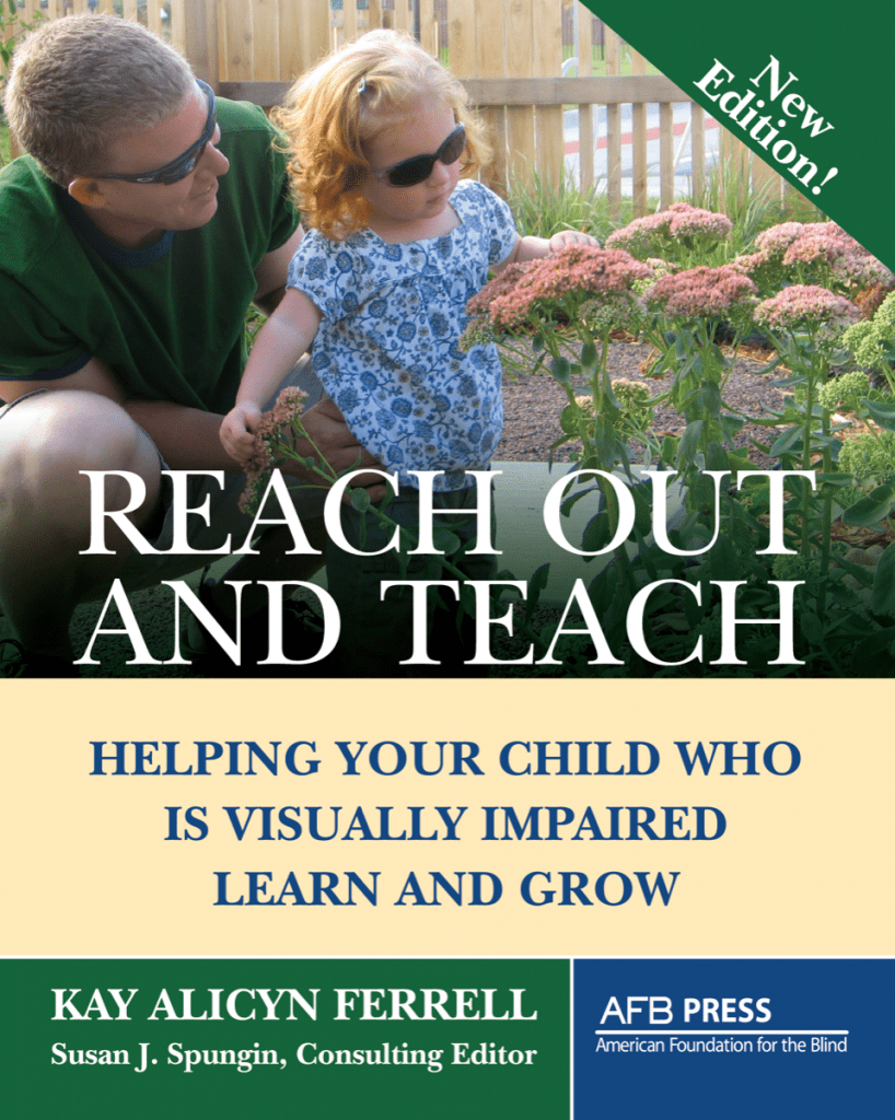 Reach Out and Teach: Helping Your Child Who Is Visually Impaired Learn ...